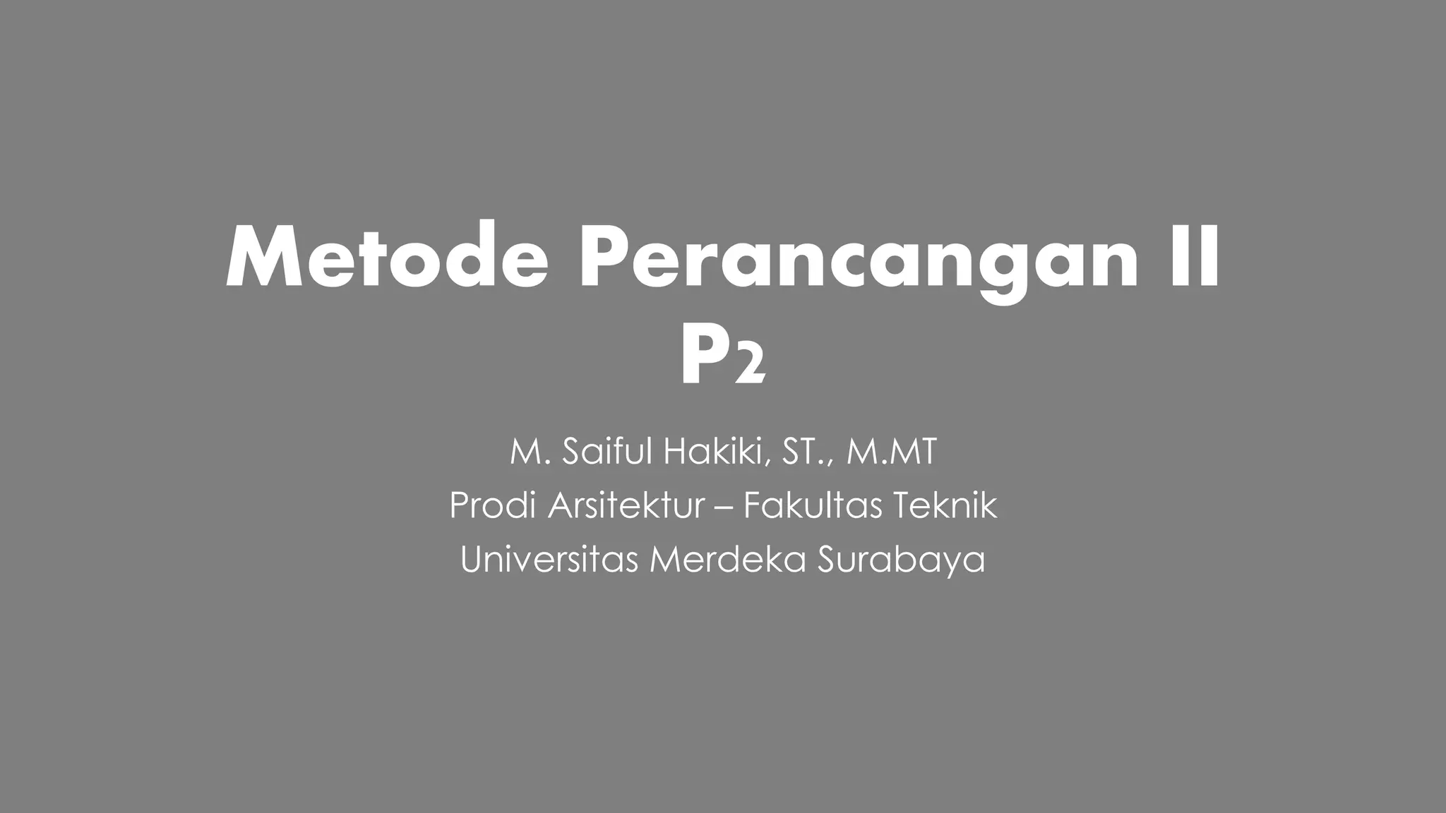 Metode Perancangan II - Presentation 2.pdf