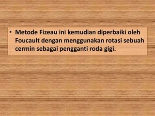 Metode Perhitungan Kecepatan Cahaya Armand H. L. Fizeau | PPTX