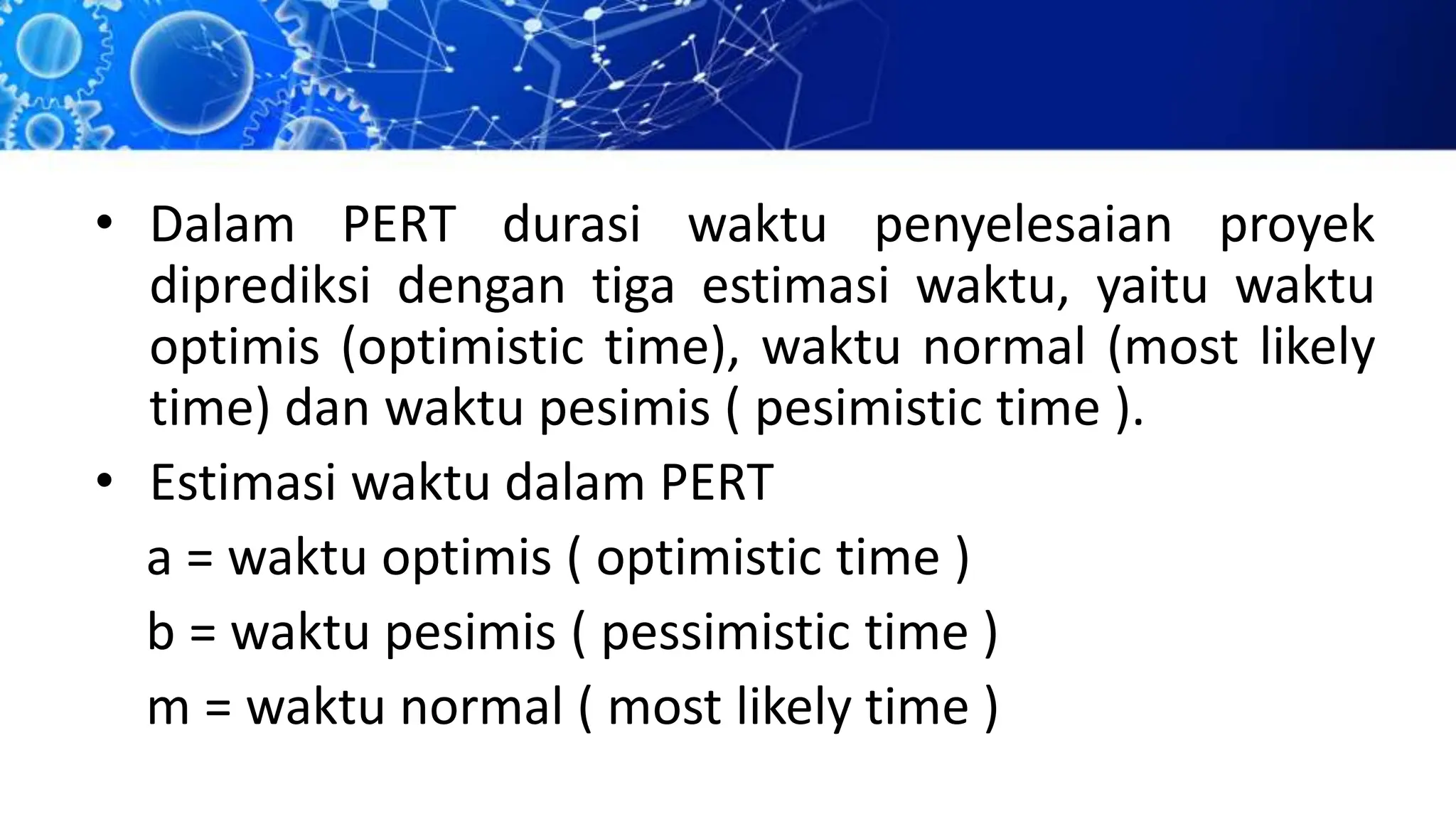 METODE PERT (PROGRAM EVALUATION DAN REVIEW TECHNIQUE).pptx