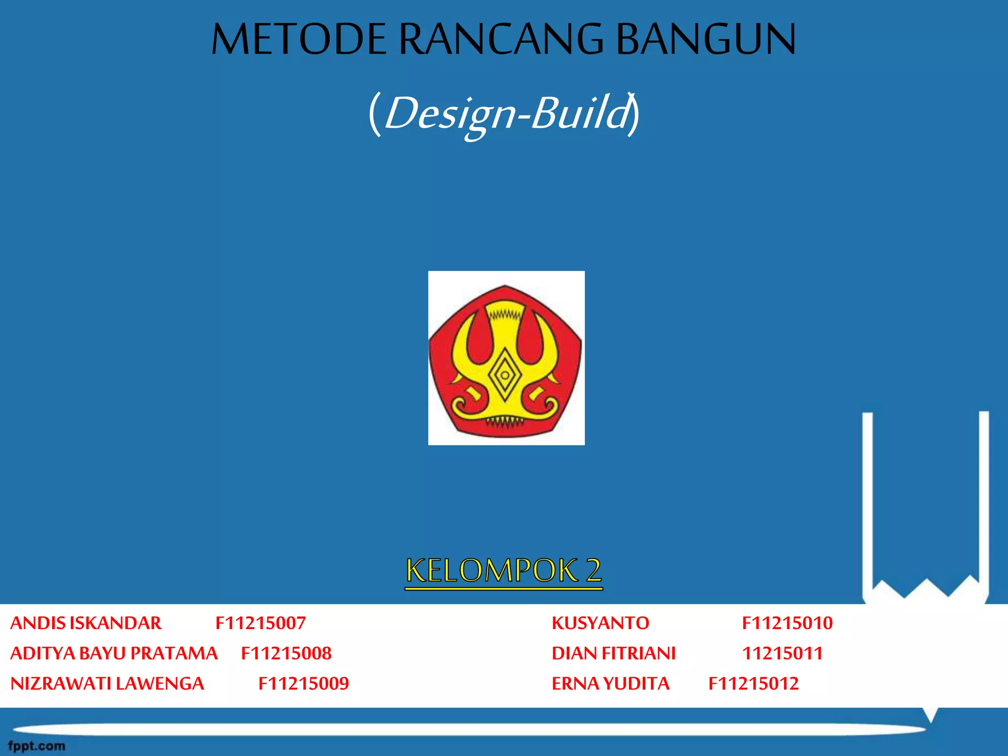 Metode rancang bangun (Design-Bulid) | PPTX