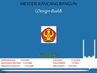 Metode rancang bangun (Design-Bulid) | PPTX