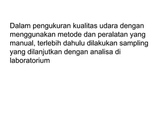 Metode_sampling_udara_ambienv1.pptMetode_sampling_udara_ambienv1.ppt