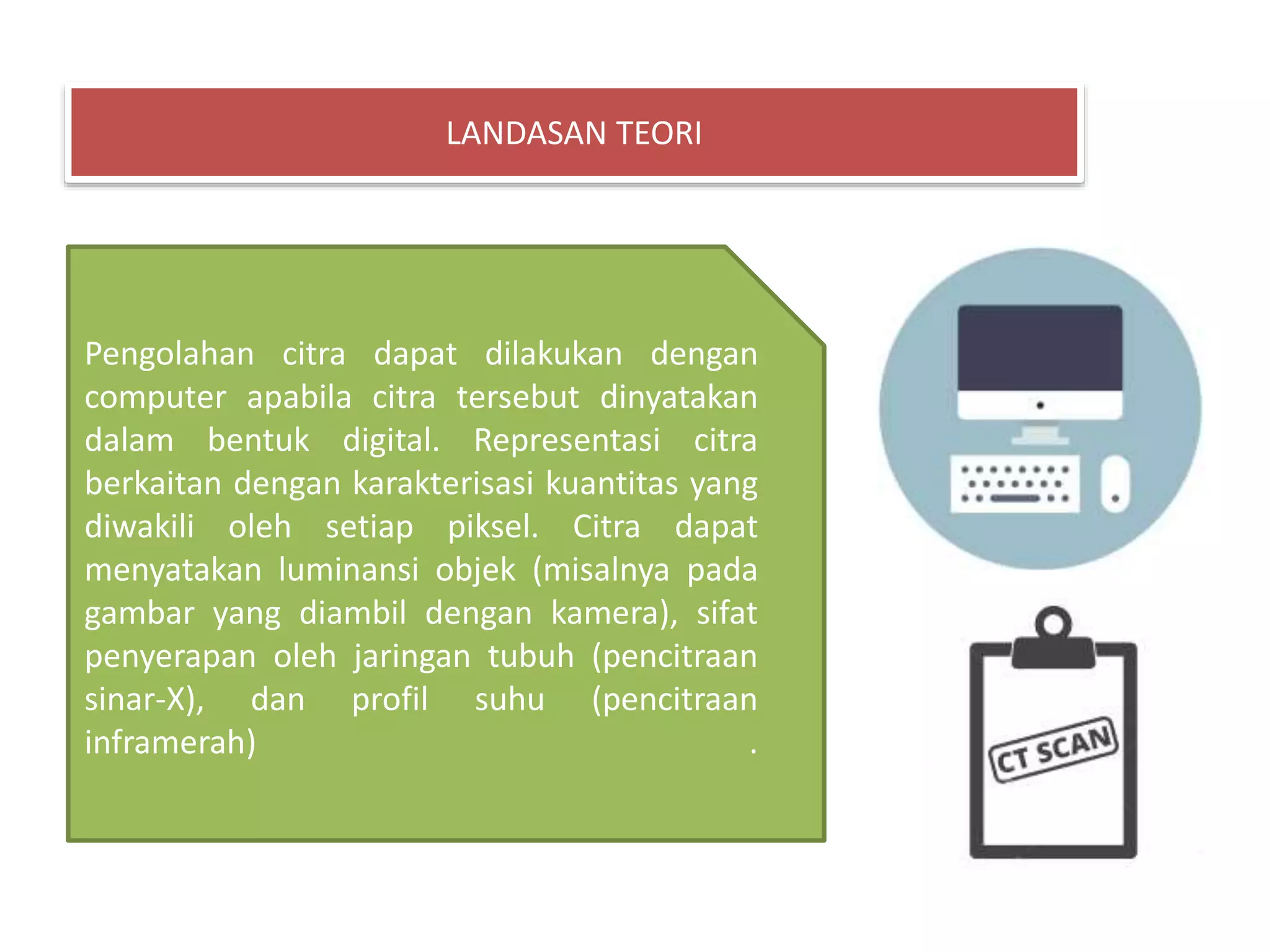 METODE SEGMENTASI UNTUK ANALISIS CITRA DIGITAL HEAD CT-SCAN | PPTX