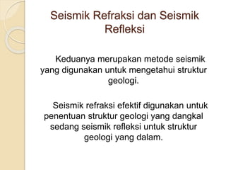 METODE SEISMIK REFRAKSI dalam kuliah metode geofisika | PPTX