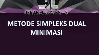 Metode simpleks dual | PPTX