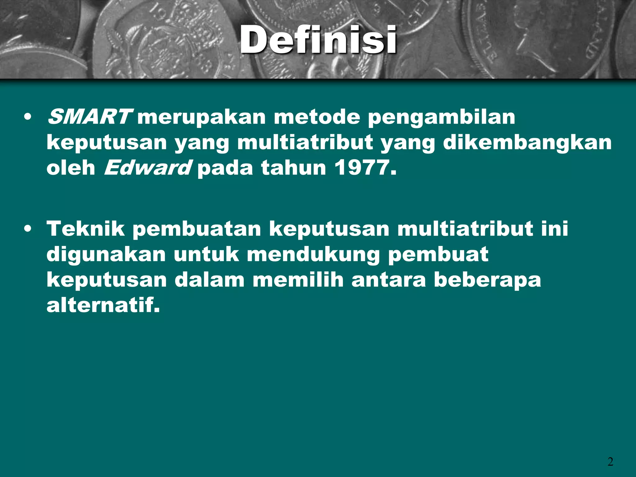 Metode Simple Multi Attribute Rating Technique (SMART) | PPT