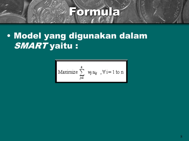 Metode Simple Multi Attribute Rating Technique (SMART) | PPT