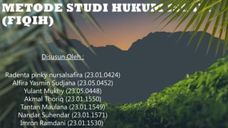 METODE STUDI HUKUM ISLAM (FIQIH) per kelompok | PPT