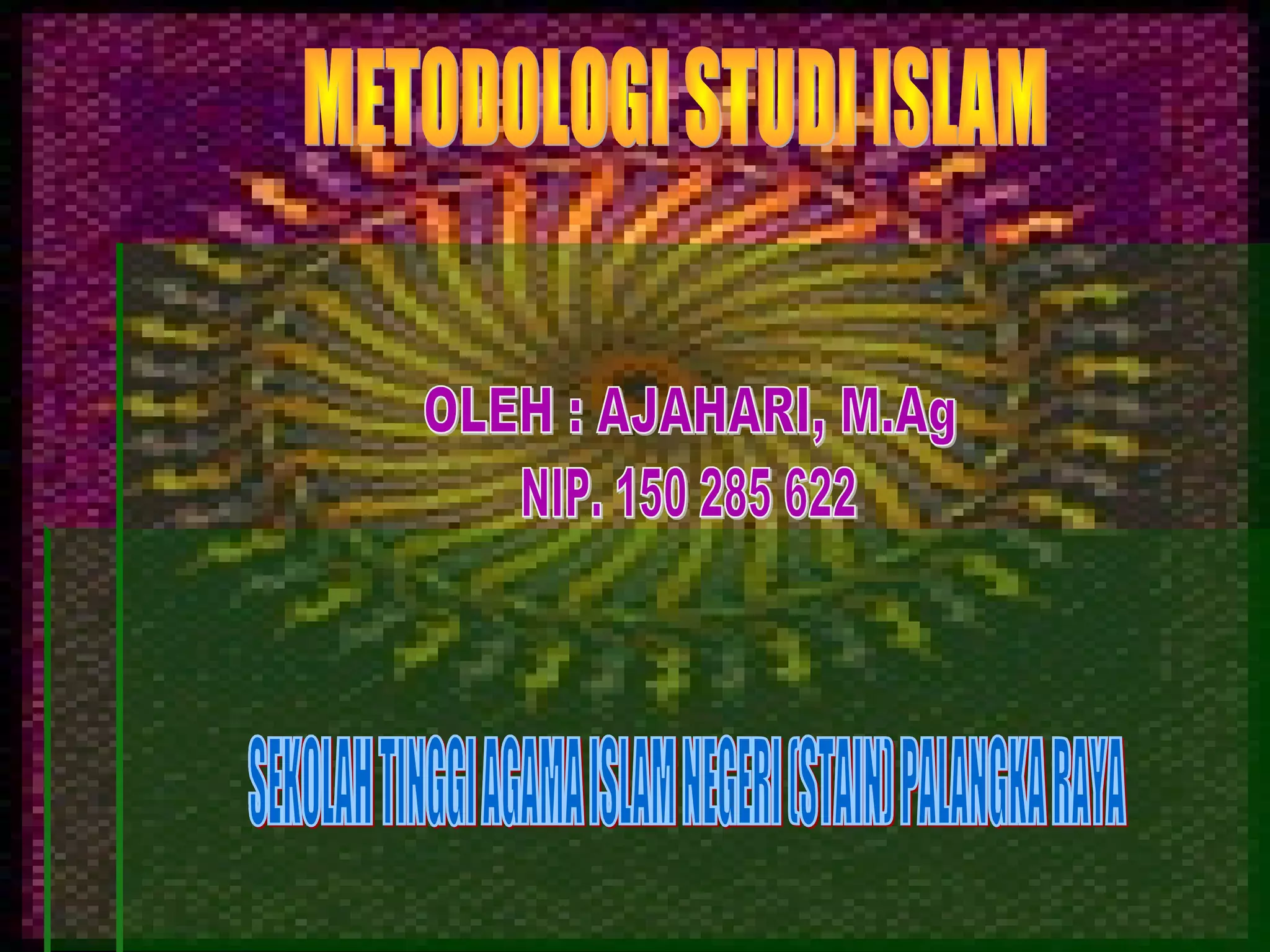 Metode studi islam | PPT
