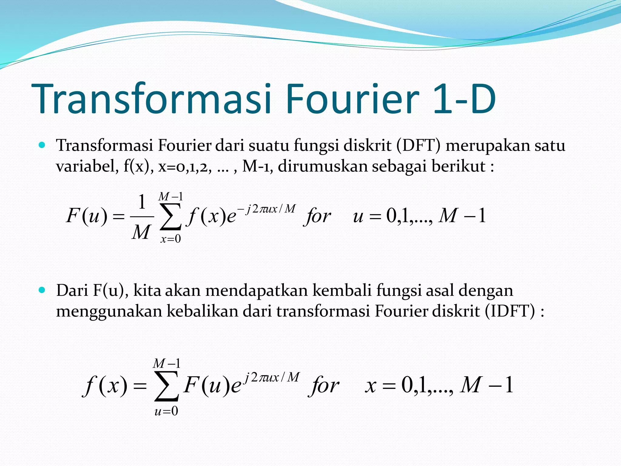 Metode transformasi fourier | PPTX