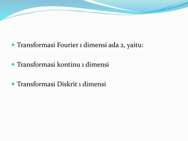 Metode transformasi fourier | PPTX