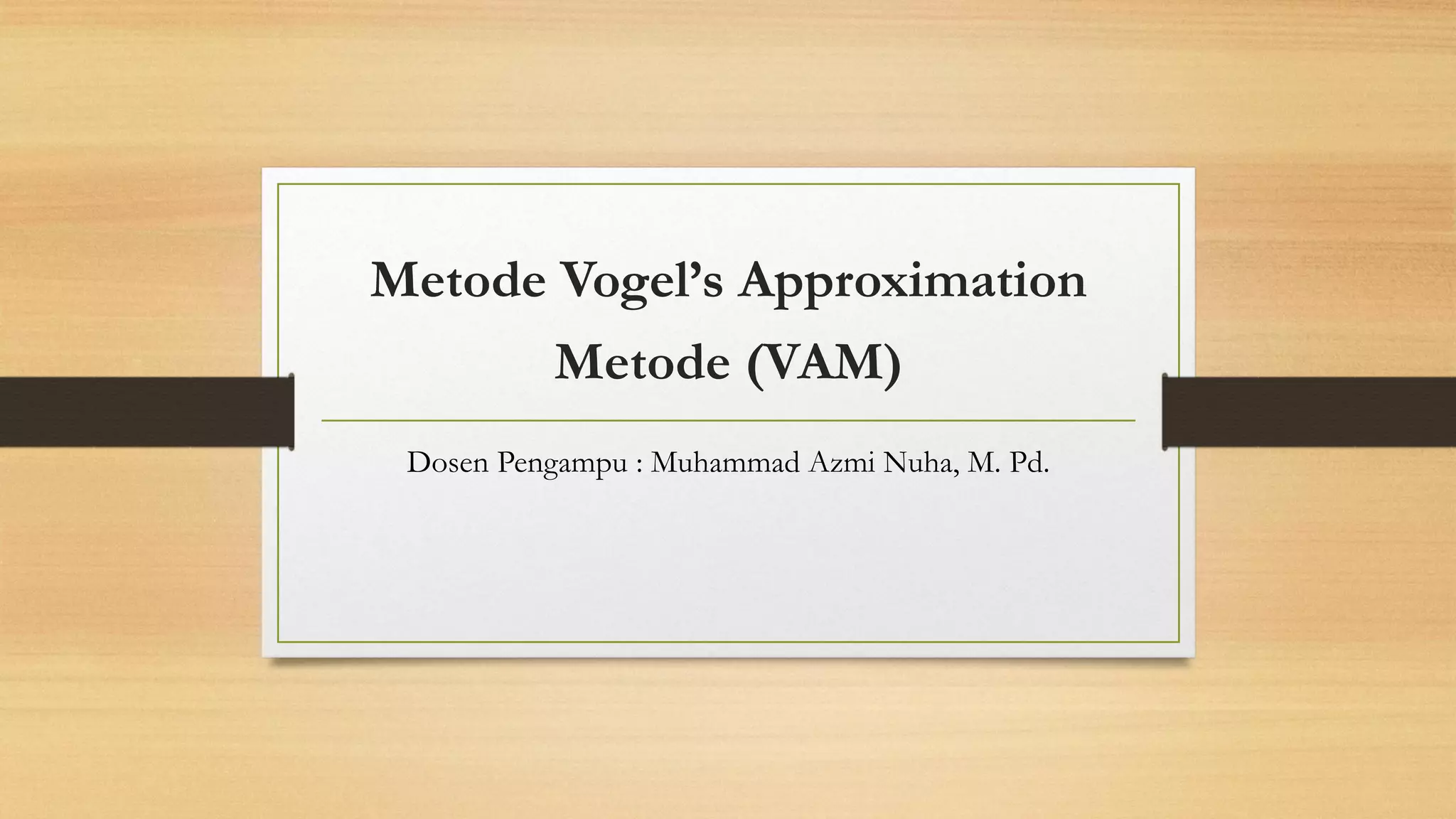 Metode VAM Kelompok 2 program linear.pdf
