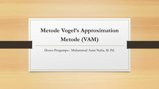 Metode VAM Kelompok 2 program linear.pdf
