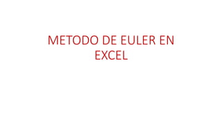 Metodo de euler en excel | PPTX
