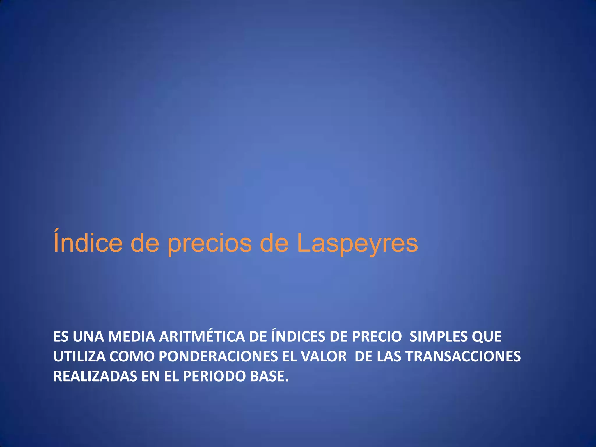 Indice de laspeyres | PPTX