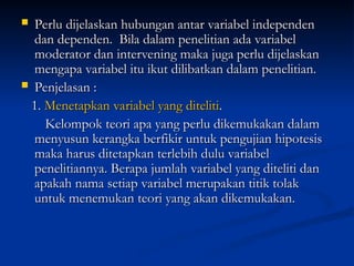 Adanya landasan teoritis ini merupakan ciri bahwa penelitian itu ...