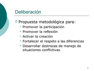 Metodologi a de la deliberacio__n | PPT
