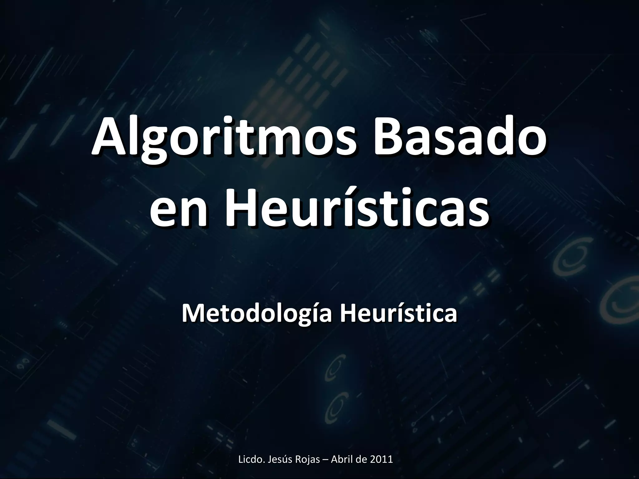Metodologia Heuristica para Algoritmos | PPT