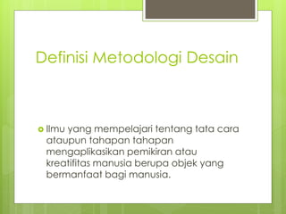 Metodologi desain | PPT