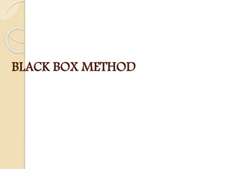 Black box method | PPTX