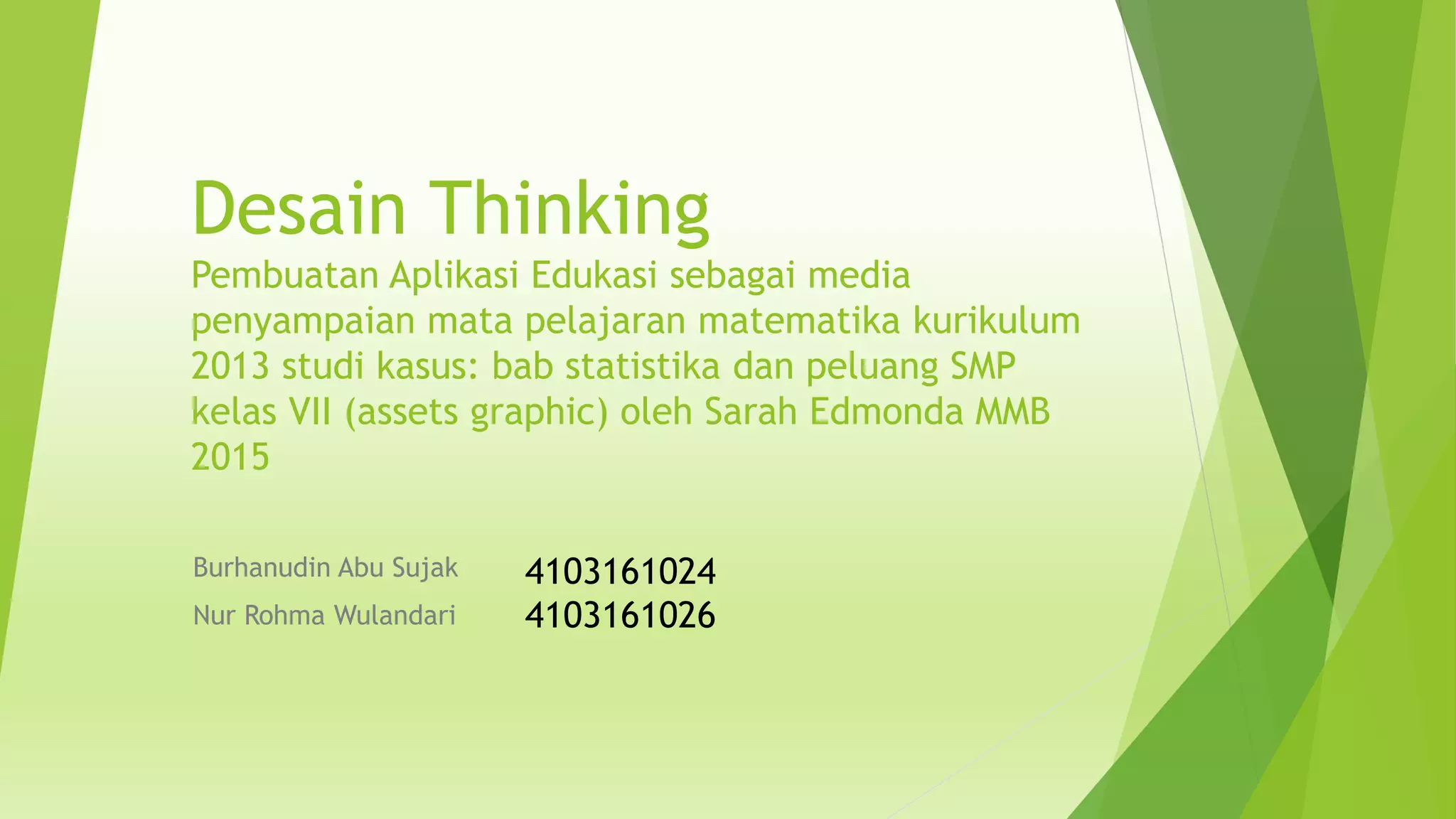 Design Thinking - Pembuatan Aplikasi Edukasi sebagai media penyampaian mata pelajaran matematika ...