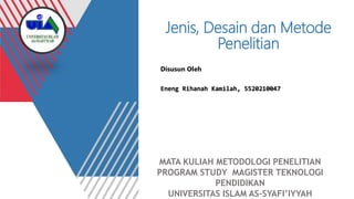 Metodologi penelitian _Jenis, Desain dan Metode Penelitian.pptx