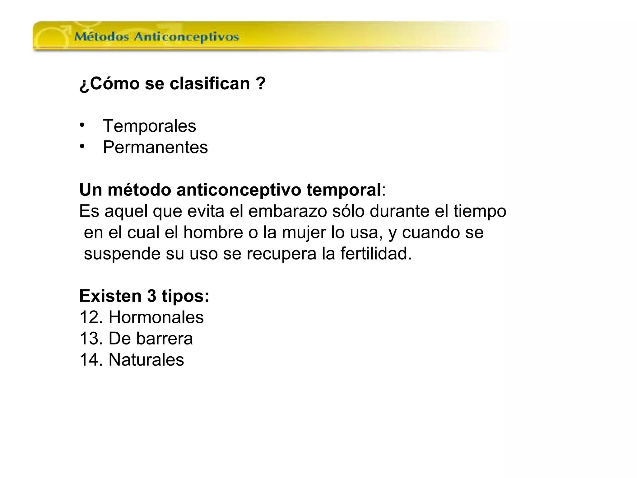 Métodos Anticonceptivos, pastillas, píldoras anticoncetivas, condón ...