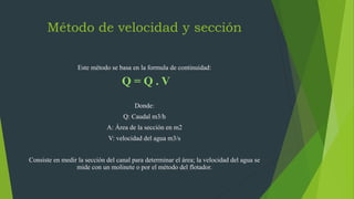 Metodos para calcular el caudal | PPTX
