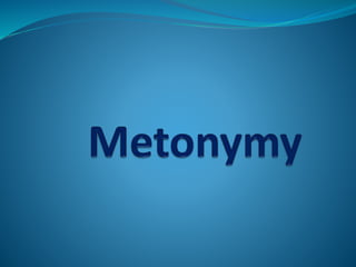 Metonymy in Stylistics | PPTX