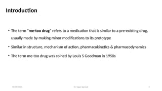 Me Too drugs ( it's advantages & disadvantages).pptx