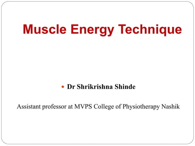Muscle Energy Technique | PPTX | Physical Therapy | Wellness