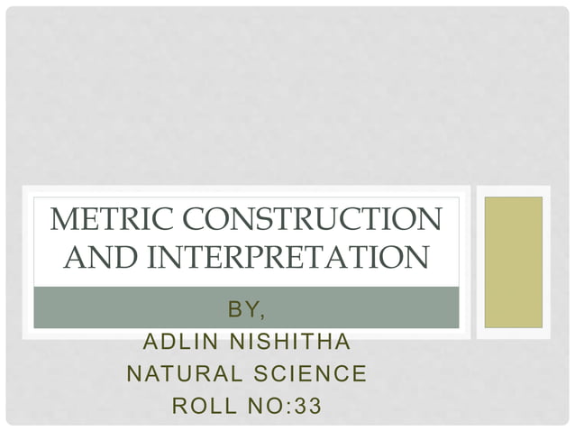 Metric construction and interpretation(technology) | PPTX | Physics ...