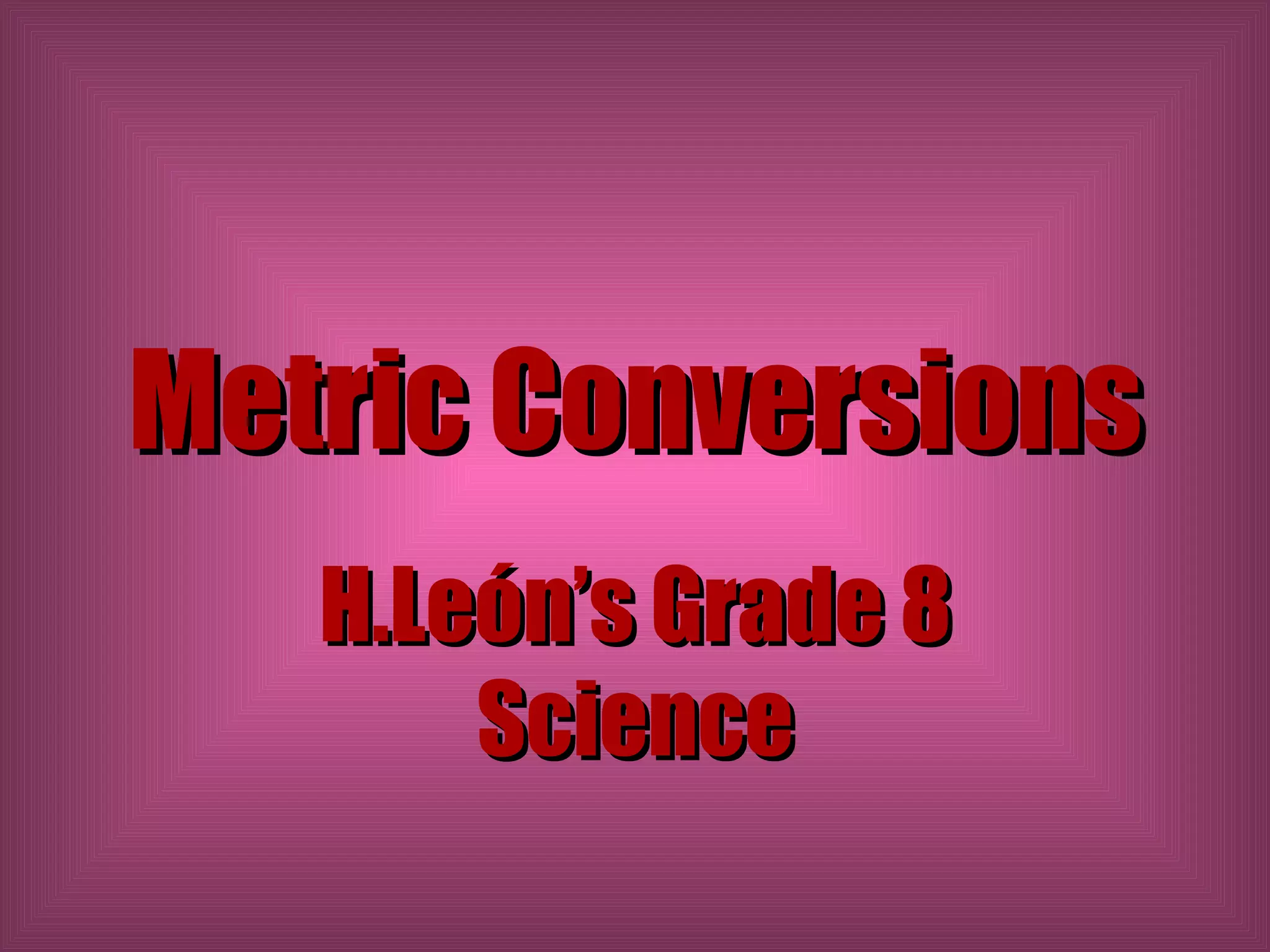 Metric Conversions | PPT | Physics | Science