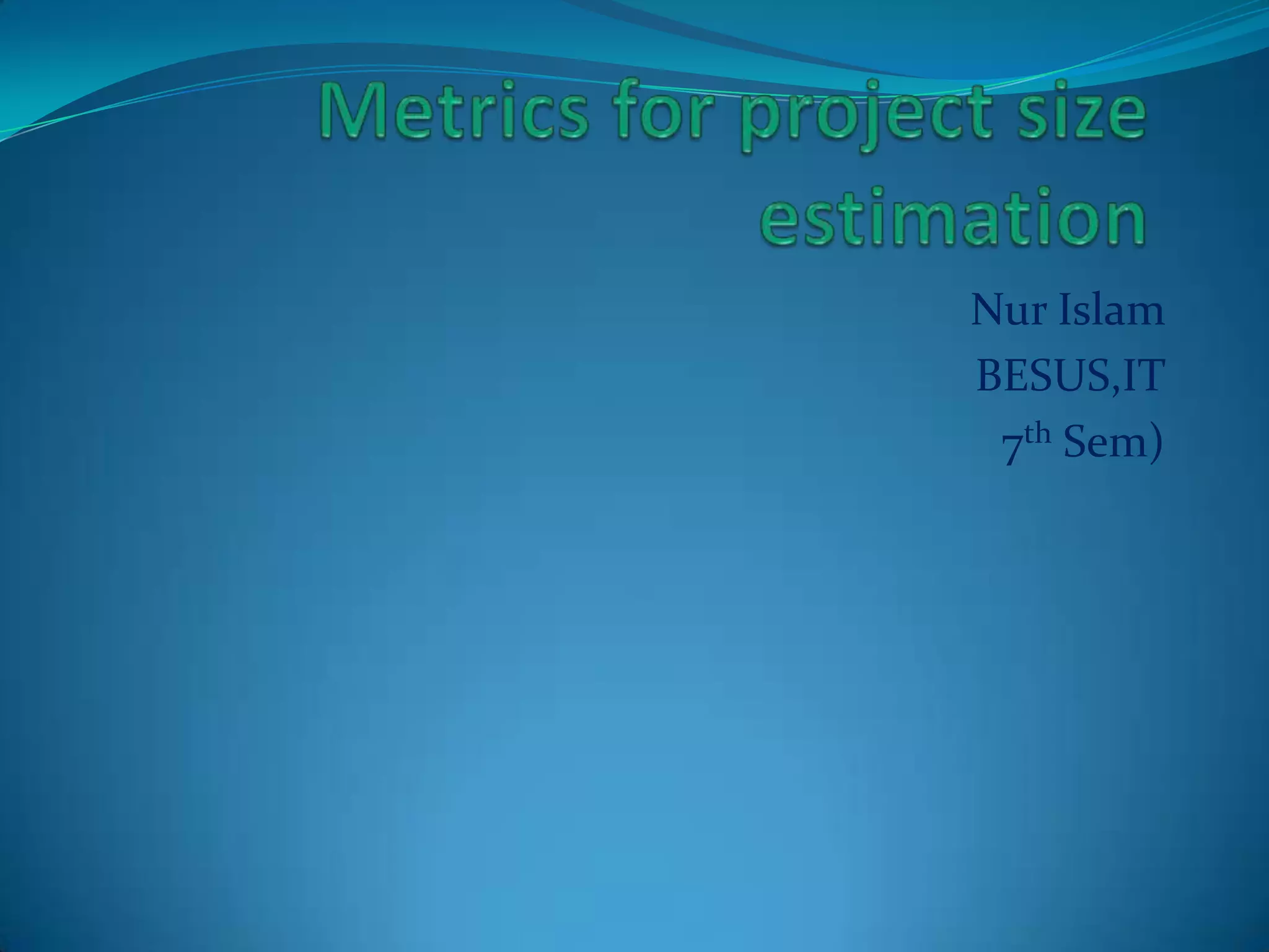 Metrics for project size estimation | PPTX