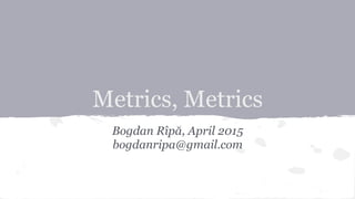 Product metrics by Bogdan Ripa | PPT