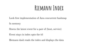OSMC 2022 | Metrics Stream Processing Using Riemann by Pradeep Chhertri | PDF