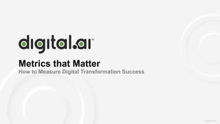 Metrics That Matter: How to Measure Digital Transformation Success | PPT