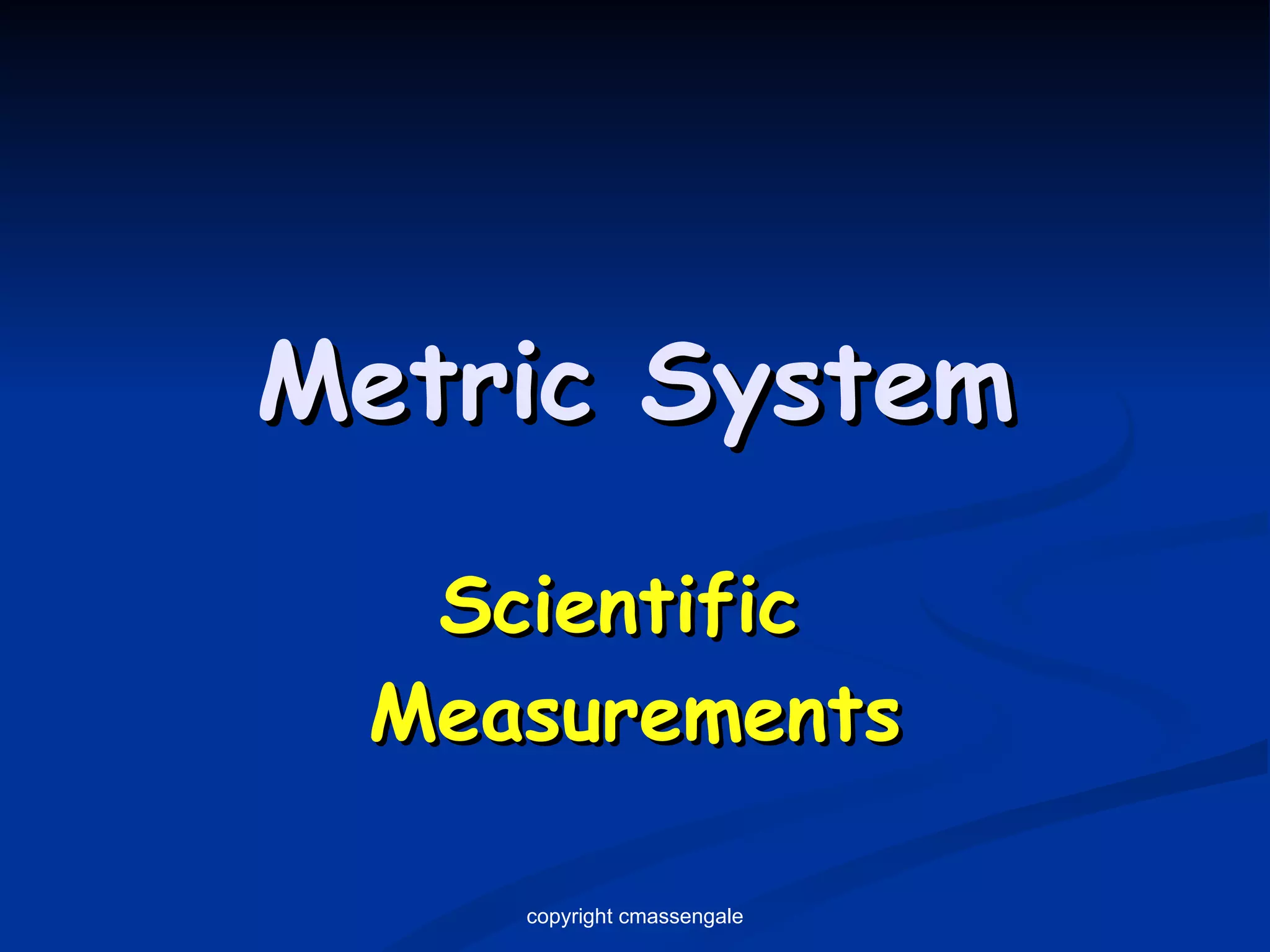 Metric system | PPT | Chemistry | Science