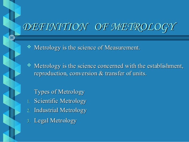 Metrology