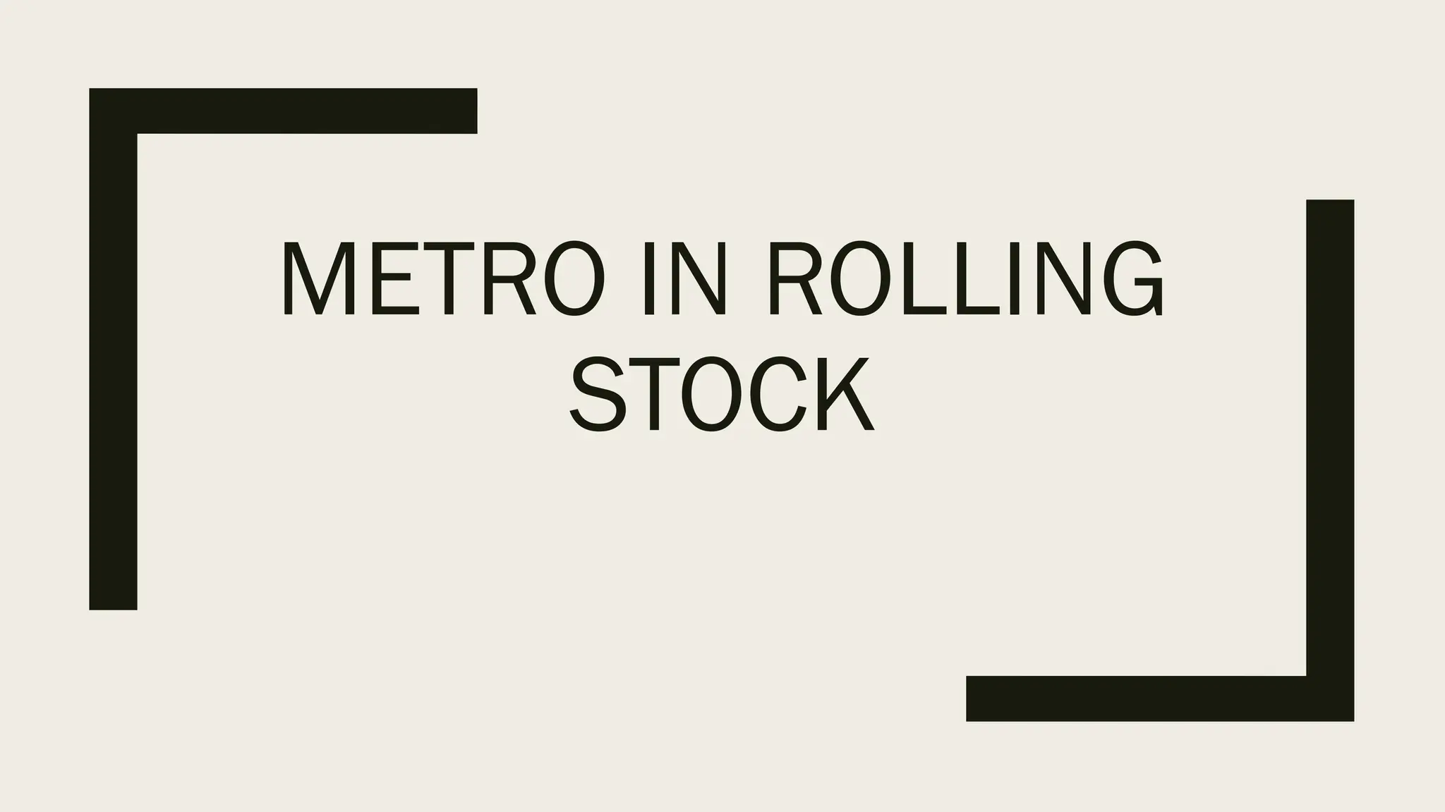 Metro in rolling stock presentation. ppt | PDF