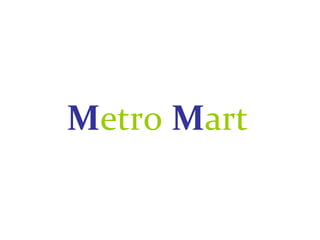 Metro Mart | PPT