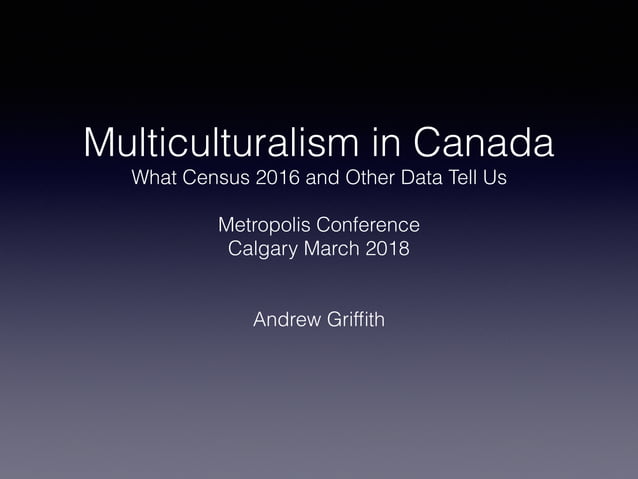 Multiculturalism in Canada: What Census 2016 and Other Data Tell Us | PDF