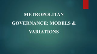 Lecture Presentation on Metro-Governance | PPTX | Developmental Sites ...