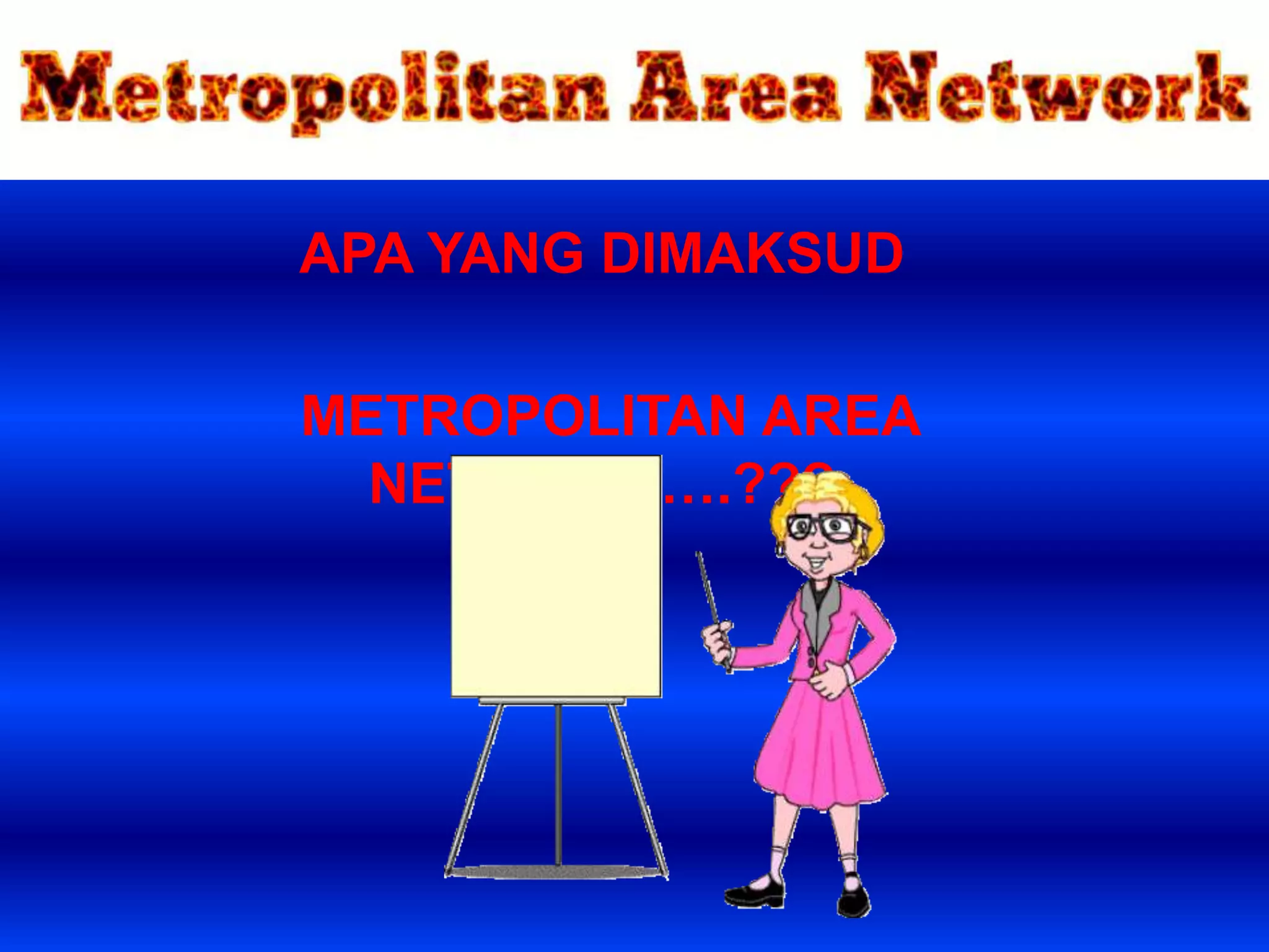 Metropolitan area network | PPTX