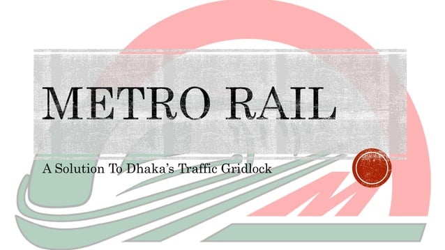 Metro rail | PPT