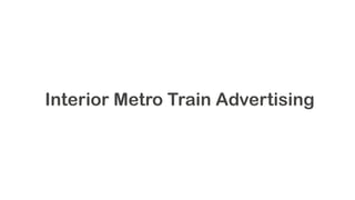 Metro Rail Advertising Across India - Metro Train Branding | PDF