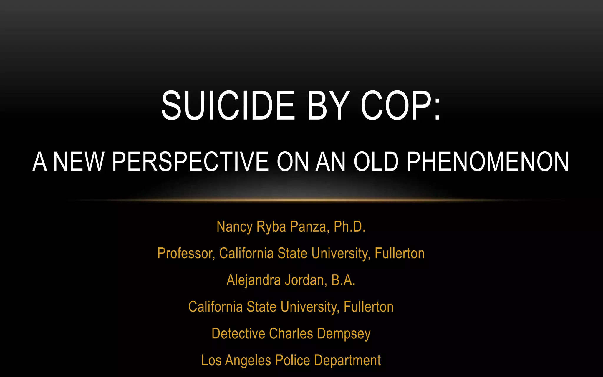 Suicide by Cop A New Perspective on an Old Phenomenon | PPTX
