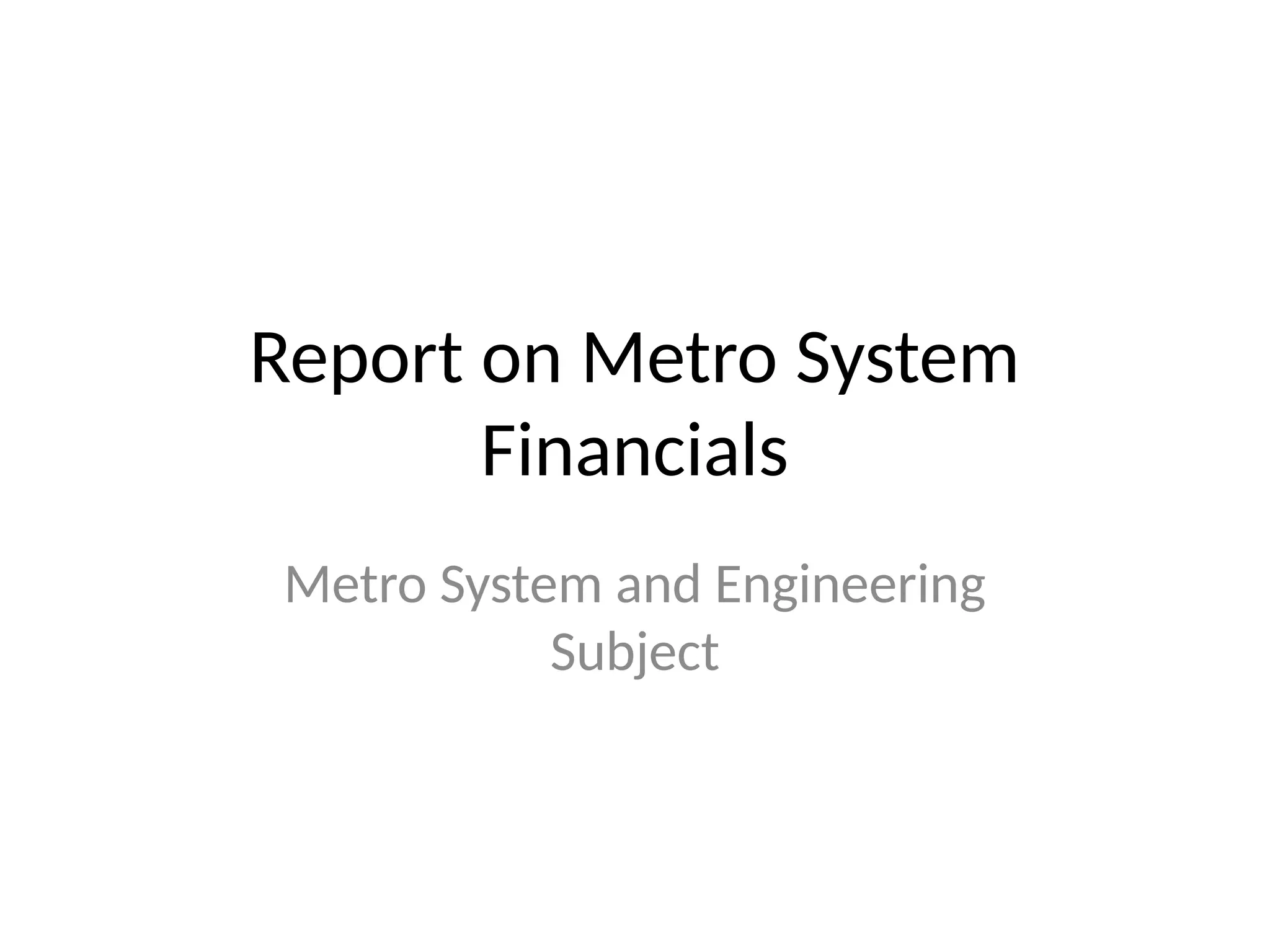 ppt for metro system and engineering for 7th sem civil | PPTX