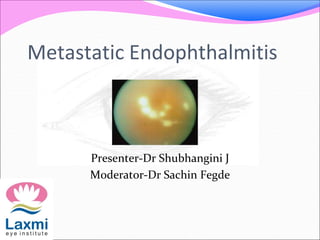 Metastatis endophthalmitis | PPT