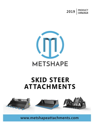 Skid Steer Attachments Catalogue by Metshape Attachments | PDF
